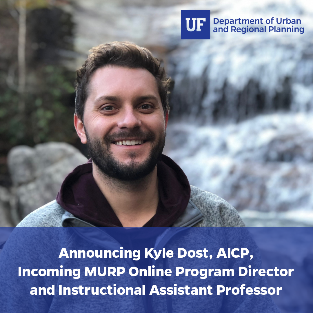 Announcing Kyle Dost, AICP, as Incoming MURP Online Program Director and Instructional Assistant ...