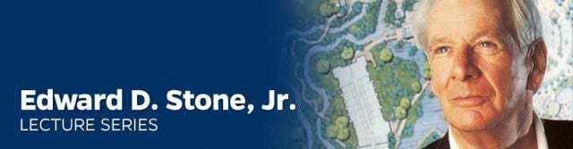 Edward D. Stone, Jr. Lecture Information | UF College of Design ...